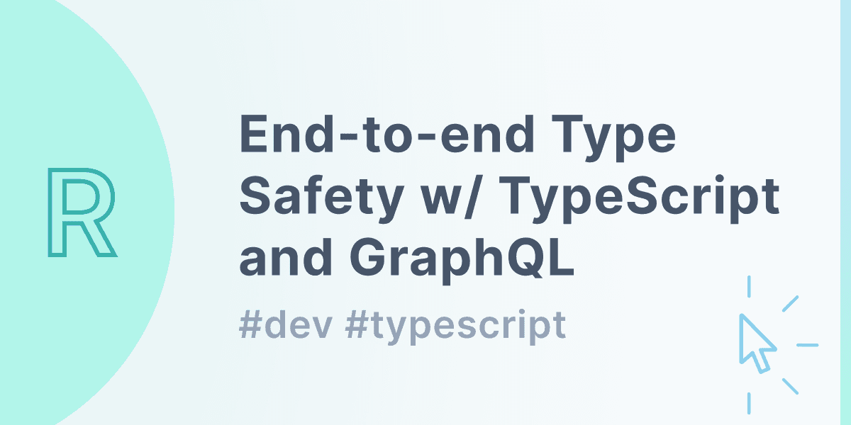 End-to-end Type Safety with TypeScript and GraphQL | Rémi de Juvigny